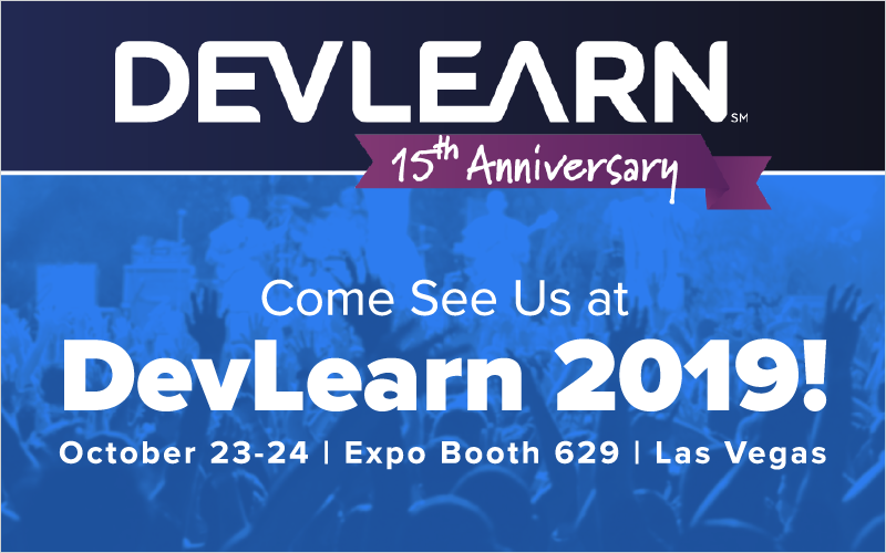 Come See Us at DevLearn 2019
